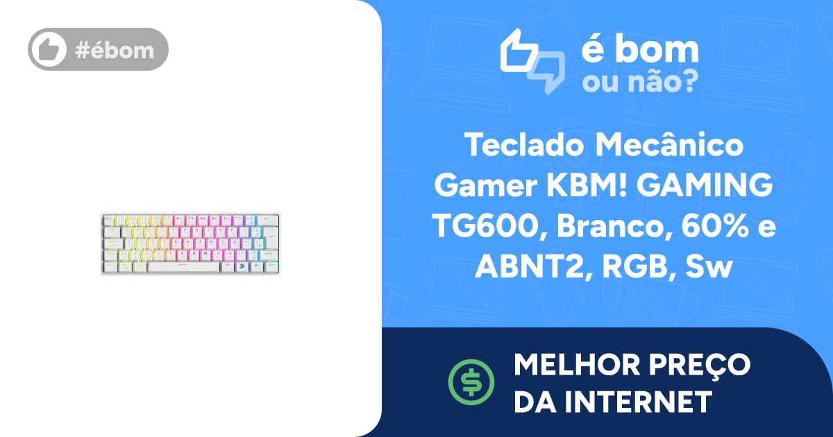 Teclado Mecânico Gamer KBM! GAMING TG600, – É BOM? Participe!