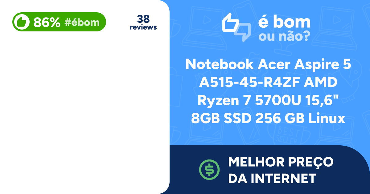 Notebook Acer Aspire 5 A515-45-R4ZF AMD R – É BOM? Participe!