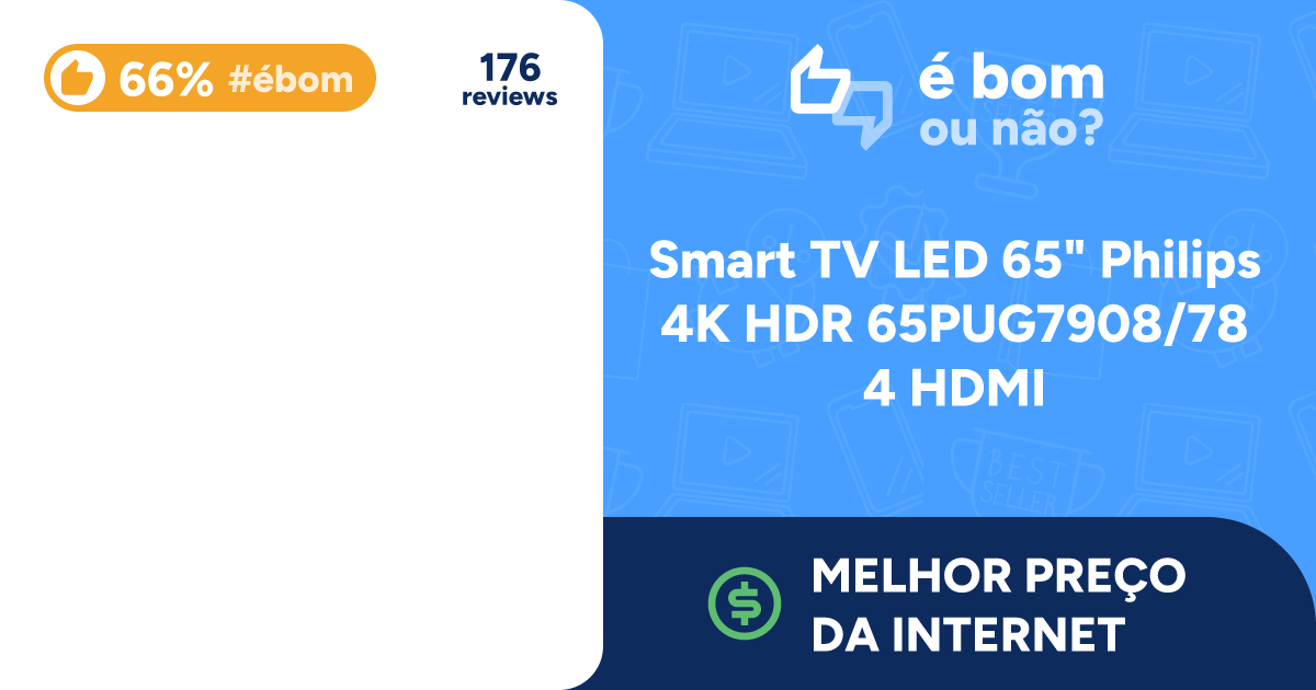 Smart TV LED 65" Philips 4K HDR 65PUG7908 – É BOA? Participe!
