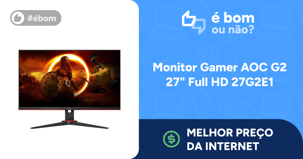 Monitor Gamer AOC G2 27" Full HD 27G2E1 – É BOM? Participe!