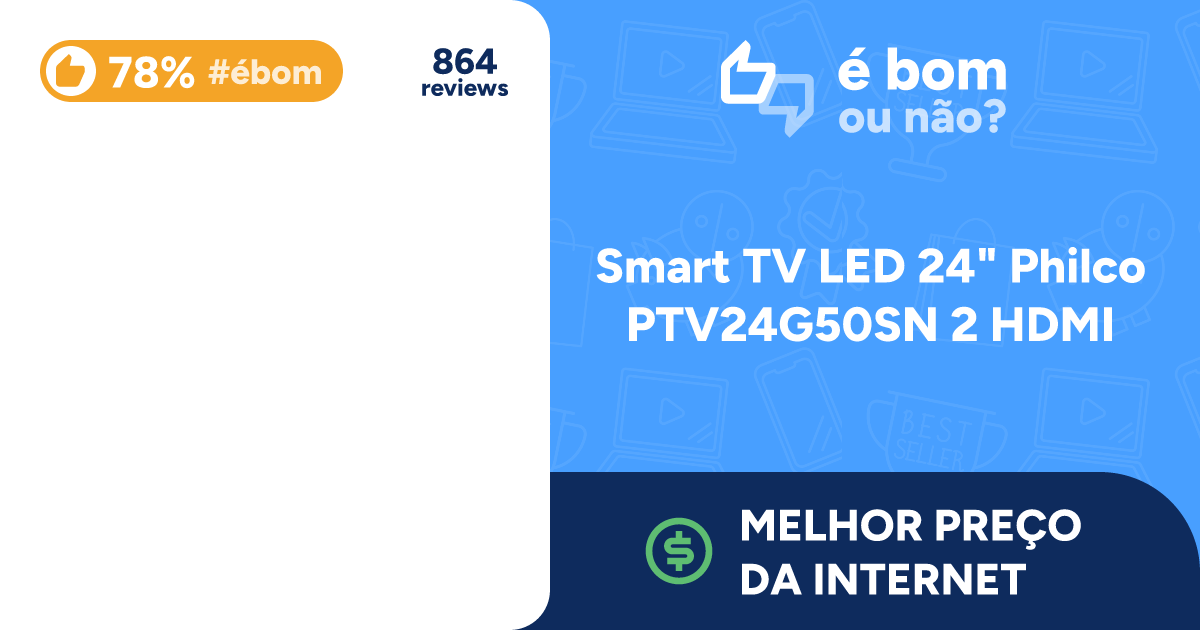 Smart TV LED 24" Philco PTV24G50SN 2 HDMI – É BOA? Participe!