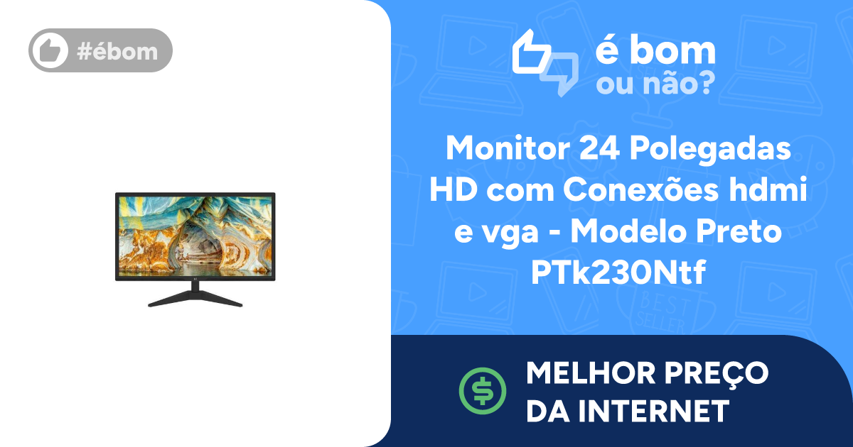 Monitor 24 Polegadas HD com Conexões hdmi – É BOM? Participe!