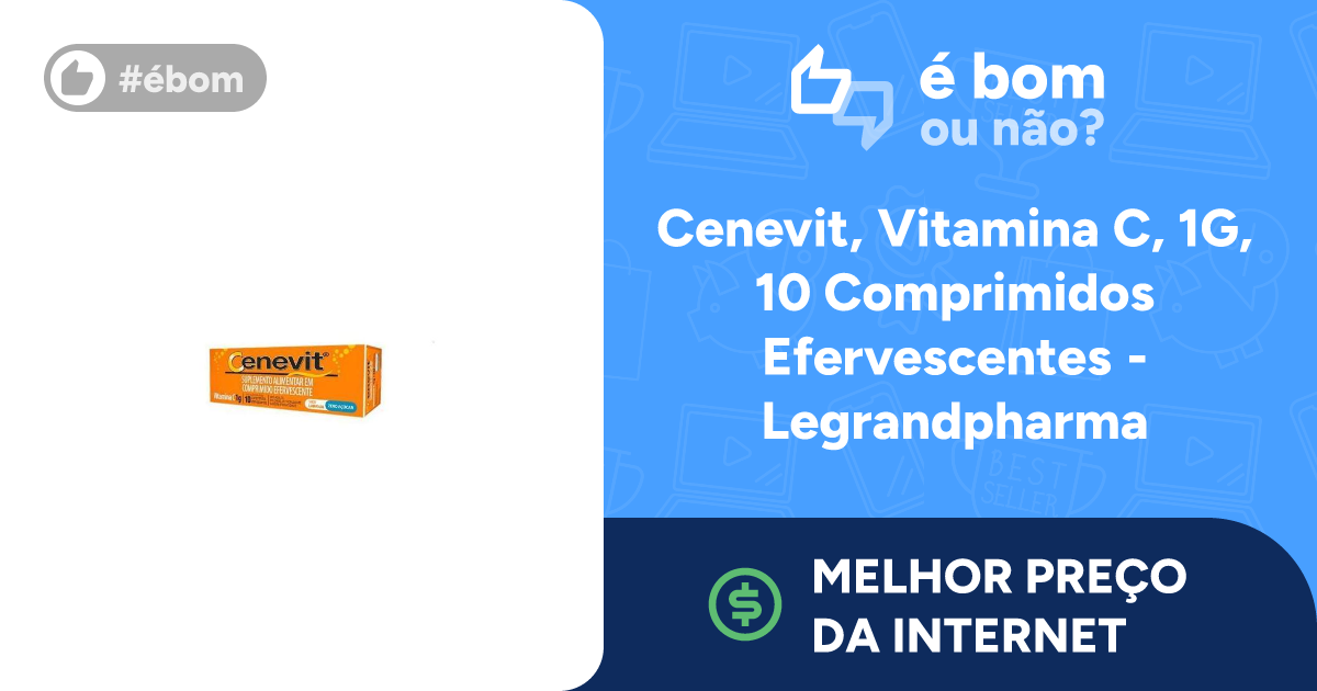 Cenevit, Vitamina C, 1G, 10 Comprimidos... – Compare no [É BOM]