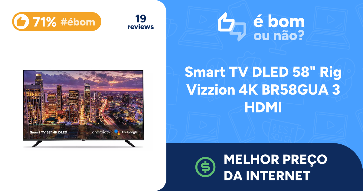 Smart TV DLED 58" Rig Vizzion 4... [É BOA] - Reviews e Promoções