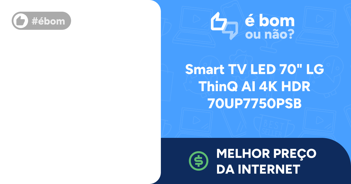 Smart TV LED 70" LG ThinQ AI 4K HDR 70UP7 – É BOA? Participe!