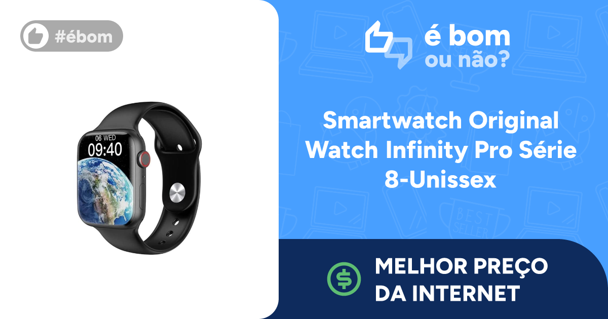 Smartwatch Original Watch Infinity... - Descubra se [É BOM]
