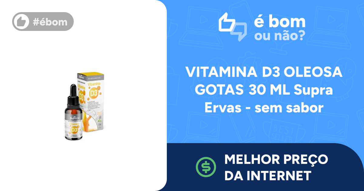 VITAMINA D3 OLEOSA GOTAS 30 ML Supra Erva... [É BOM] - Promoção