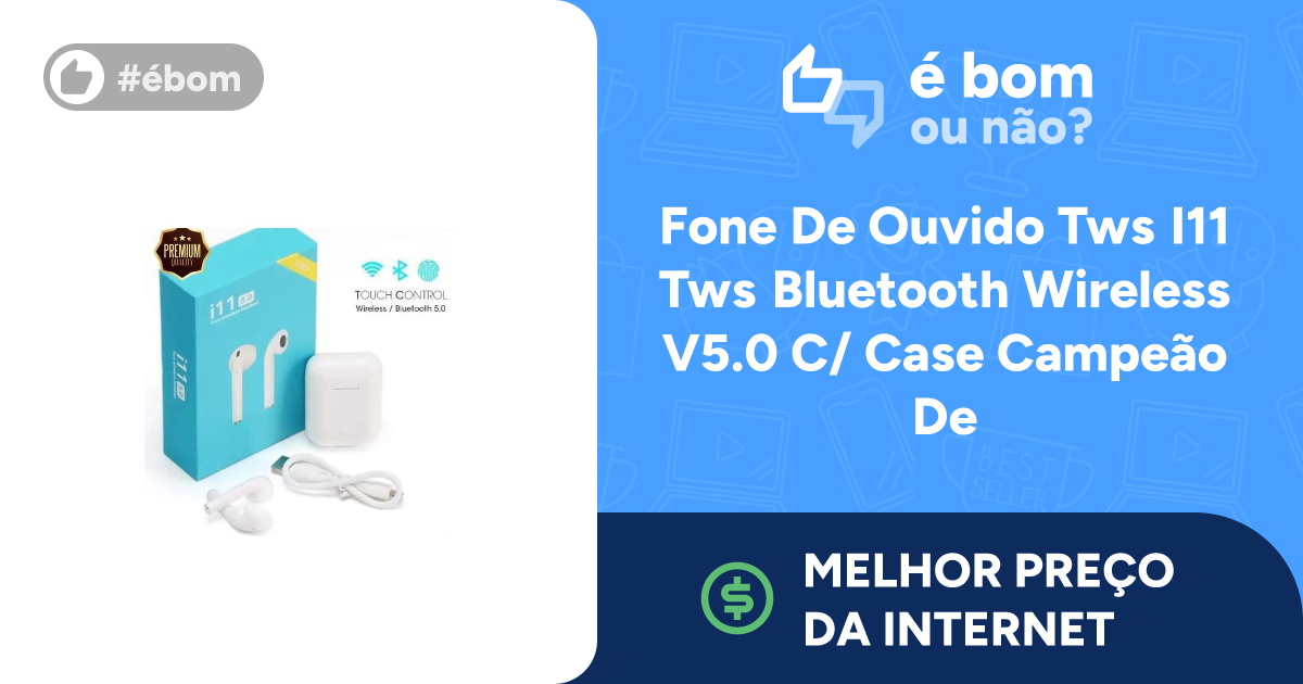 Fone De Ouvido Tws I11 Tws Bluetooth Wire... [É BOM] - Promoção