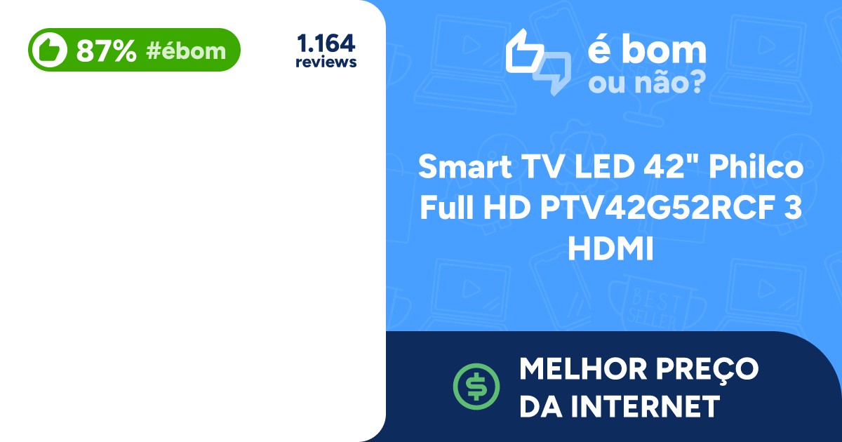 Smart TV LED 42" Philco Full HD PTV42G52R – É BOA? Participe!
