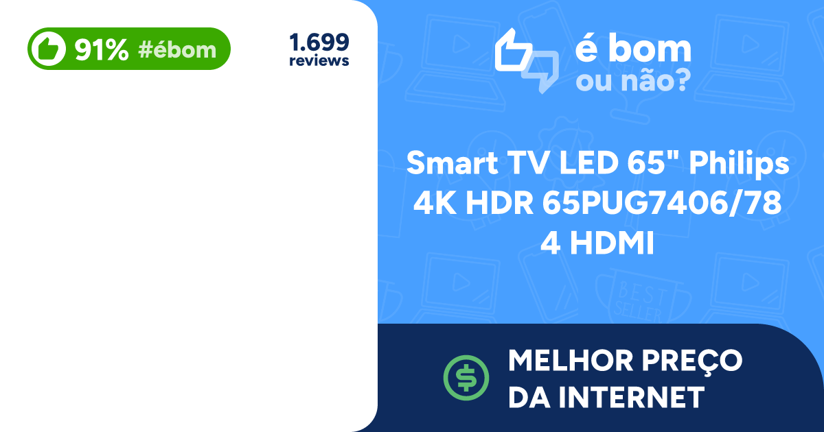Smart TV LED 65" Philips 4K HDR 65PUG7406 – É BOA? Participe!