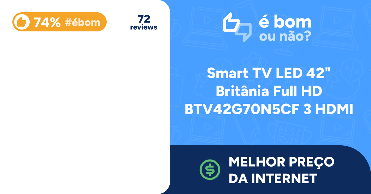Smart TV LED 42" Britânia Full HD BTV42G7 – É BOA? Participe!
