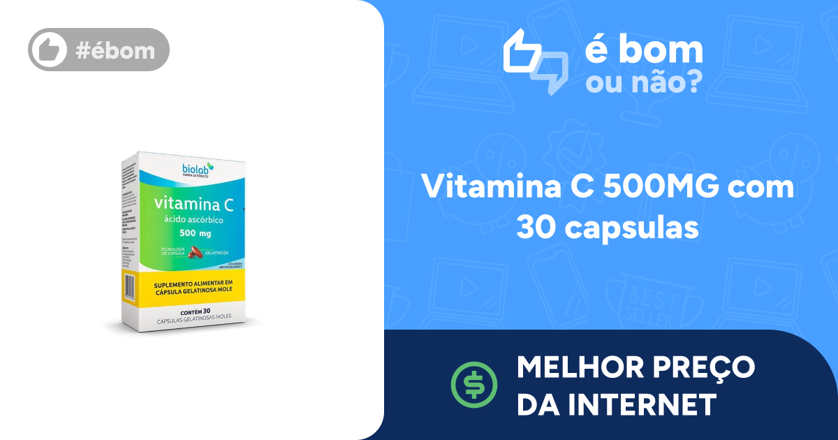 Vitamina C 500MG com 30 capsulas – Descubra se [É BOM]